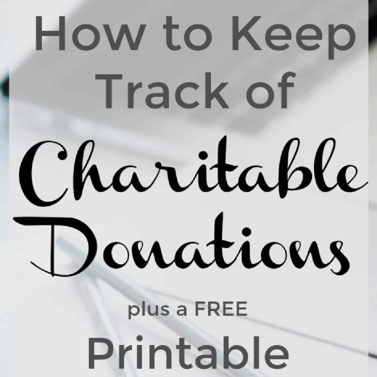 Charitable Donation Tracking Worksheet ⋆ Love Our Real Life