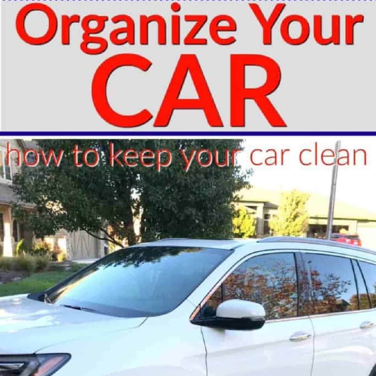 Car Organization: Clean Out Your Dirty Car! ⋆ Love Our Real Life